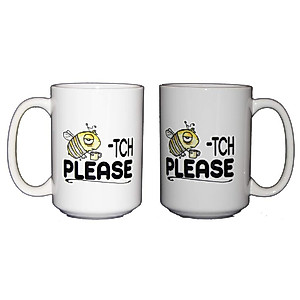 Beetch Please - Funny Punny Bee Coffee Mug Humor - Larger 15oz Size (15oz Coffee Mug)