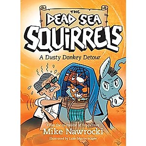 A Dusty Donkey Detour (The Dead Sea Squirrels)