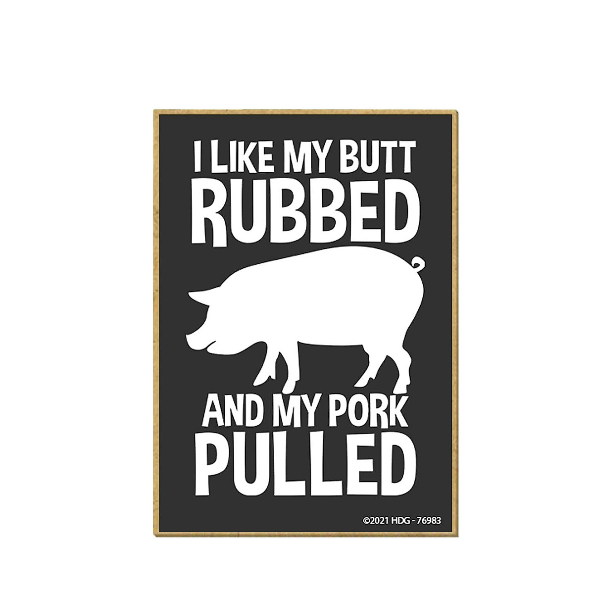 Honey Dew Gifts, I Like My Butt Rubbed and My Pork Pulled, 2.5 inch by 3.5 Inch, Made in USA, Refrigerator Magnets, Decorative Magnets, Funny Magnets, BBQ Magnet, Adult Magnets, Fridge Magnet Funny