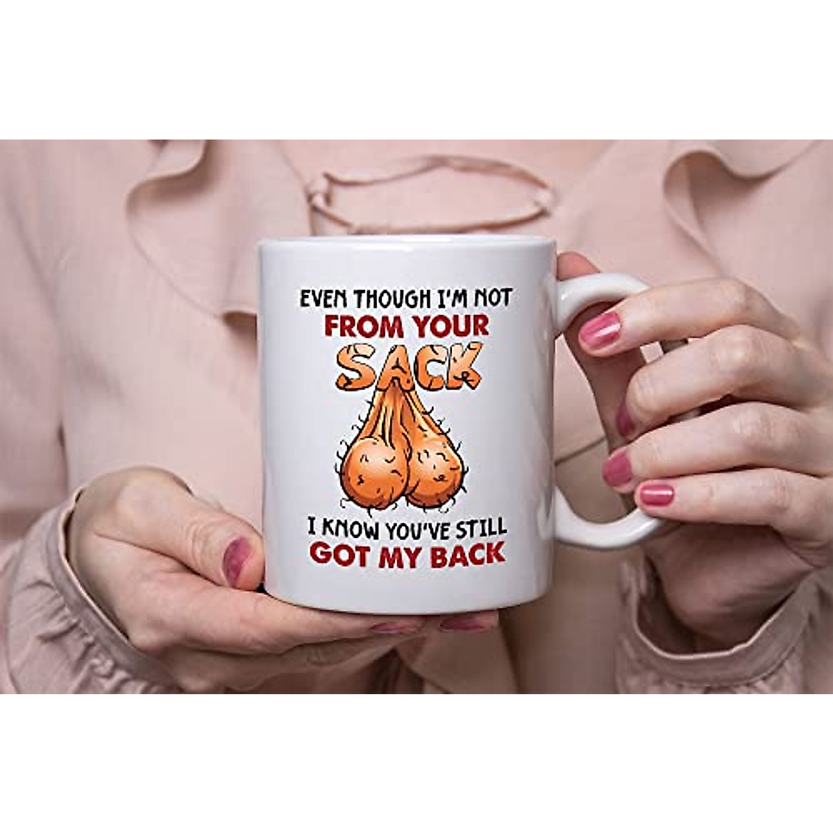 Funny Father's Day Gifts Mug, Even Though I'm Not From Your Sack I Know You've Still Got My Back, Step Dad Mugs, Second Dad, Gifts For Stepdad From Son Daughter Ceramic Coffee Mugs