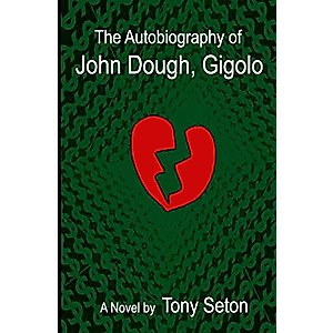 The Autobiography of John Dough, Gigolo