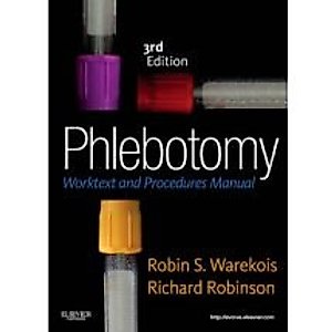 Phlebotomy: Worktext And Procedures Manual 3Ed (Pb 2012)