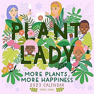 Plant Lady Wall Calendar 2023: More Plants, More Happiness
