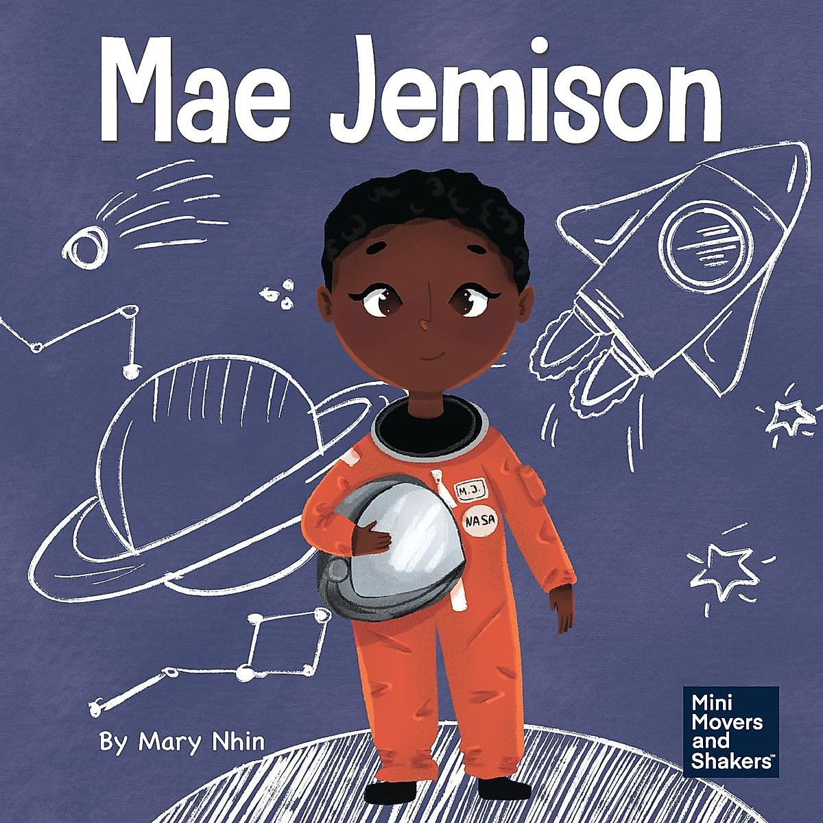 Mae Jemison: A Kid's Book About Reaching Your Dreams (Mini Movers and Shakers)