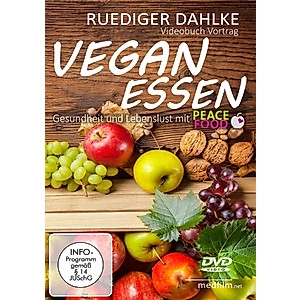Vegan Essen - Gesundheit und Lebenslust mit Peace Food