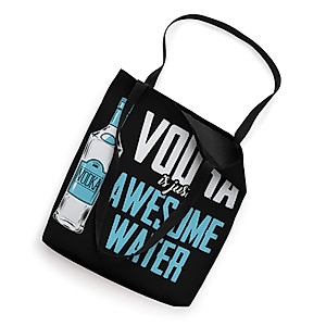 Vodka Is Just Awesome Water Funny Alcohol Drinking Party Tote Bag