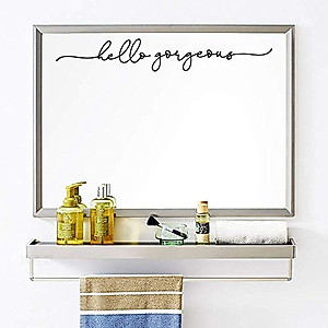 Hello Gorgeous Mirror Decal Vinyl Decal Bathroom Decor 18x2.7 inch (Hello Gorgeous)