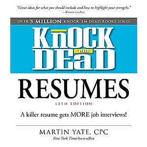 Knock 'em Dead Resumes: A Killer Resume Gets MORE Job Interviews! (Knock 'em Dead Career Book Series)
