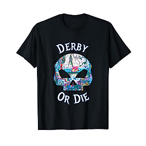 Roller Derby Gifts for Women Derby Or Die T-Shirt