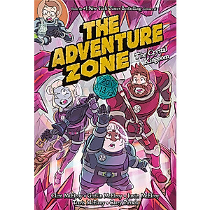 The Adventure Zone: The Crystal Kingdom (The Adventure Zone, 4)
