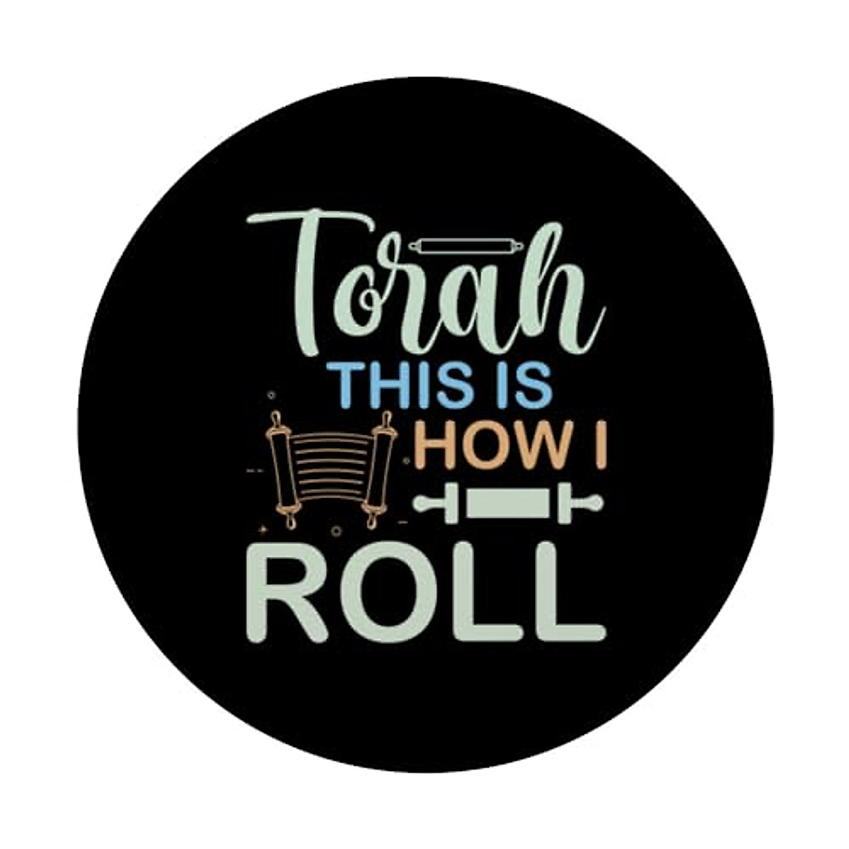 Simchat Torah Scroll This Is How I Roll Bar Bat Mitzvah Gift PopSockets Standard PopGrip