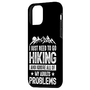 iPhone 12 mini I Just Need to Go Hiking, Hiking Mountains, Hiker Adventures Case