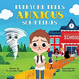 Everyone Feels Series (3 Books) - Mental Health Children's Books to Teach Kids How to Manage Anger, Anxiety & Sadness, Social Emotional Books by Dr. Daniela Owen, Child Psychologist