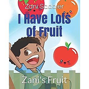 I Have Lots of Fruit: Zani's Fruit