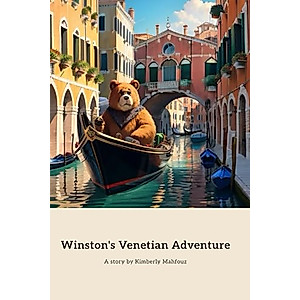Winston's Venetian Adventure: A Bear's Journey Through Venice