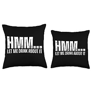 Alcoholic Gag Gift Adult Alcohol Drinker Men Women Hmm Let Get Back to You Funny Drinking Throw Pillow, 16x16, Multicolor