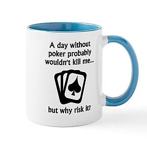CafePress A Day Without Poker Mugs Ceramic Coffee Mug, Tea Cup 11 oz