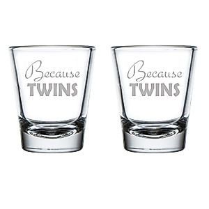 Set of 2 Shot Glasses 1.75oz Shot Glass Because Twins Parent Mom Dad