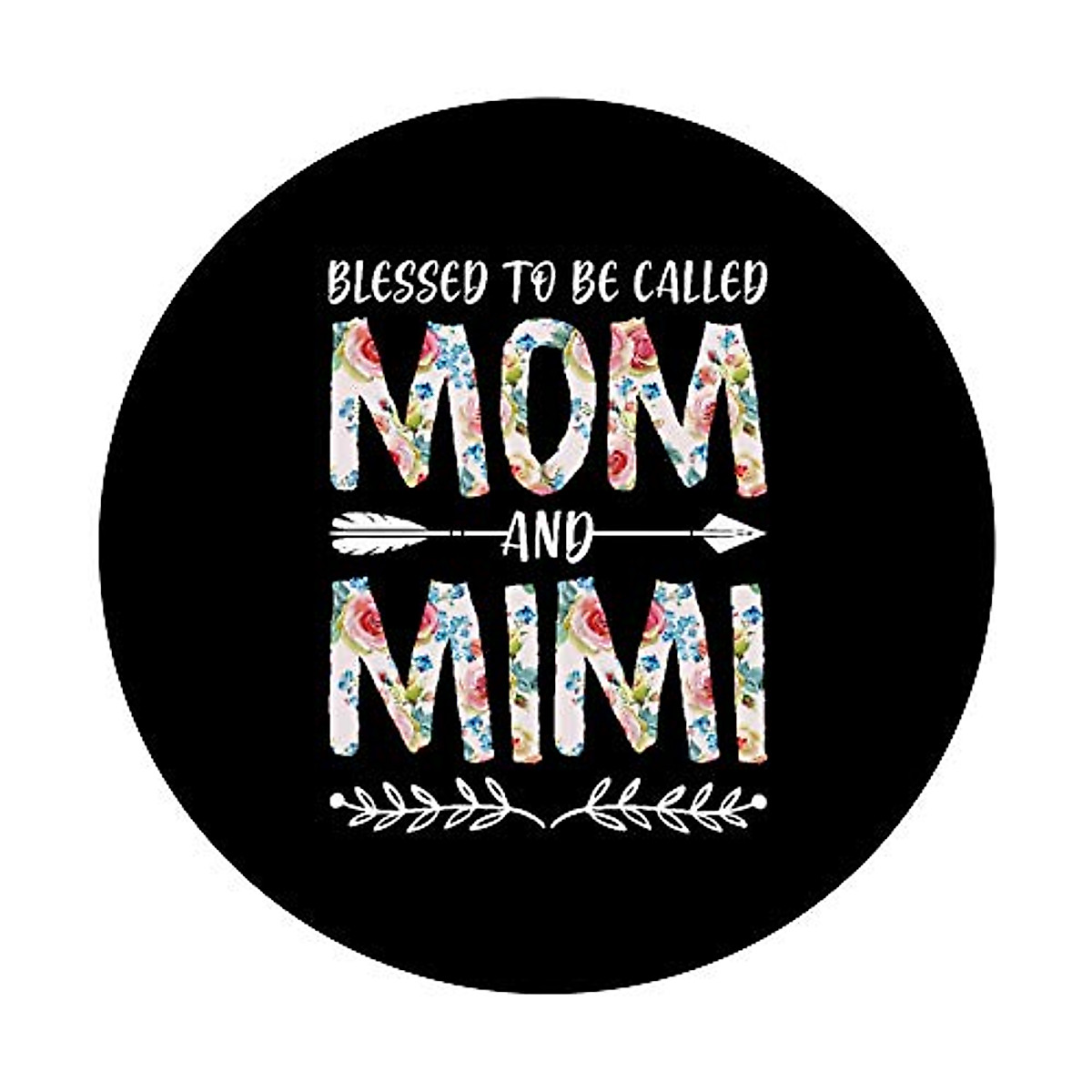 Blessed To Be Called Mom And Mimi Floral Mother's Day Gift PopSockets PopGrip: Swappable Grip for Phones & Tablets