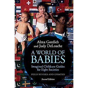 A World of Babies: Imagined Childcare Guides for Eight Societies