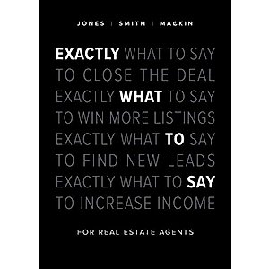 Exactly What to Say: For Real Estate Agents