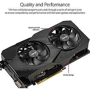 ASUS GeForce RTX 2060 Overclocked 6G GDDR6 Dual-Fan EVO Edition VR Ready HDMI DisplayPort DVI Graphics Card (DUAL-RTX2060-O6G-EVO)