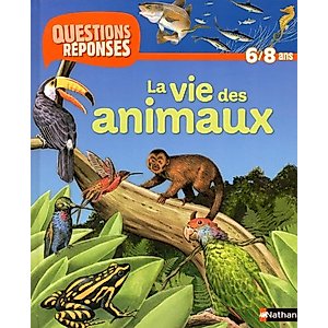 N20 - LA VIE DES ANIMAUX - QUESTIONS/REPONSES 6/8 ANS (20)