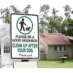 Please Be A Good Neighbor Clean Up After Your Dog Sign, 14 x 10 x 0.04 inch Aluminum Metal Sign, UV Protected, Waterproof, Weather/Fade Resistant, 6 Pre-drilled Holes, Use for Garden Yard Signs