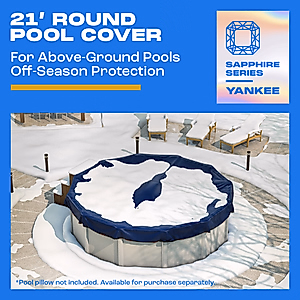 21 ft Round Pool Cover | Extra Thick & Durable Above-Ground Pool Cover | Sapphire Series of Premium Cold- and UV-Resistant Pool Cover | Above-Ground Pool Protection | by Yankee Pool Pillow