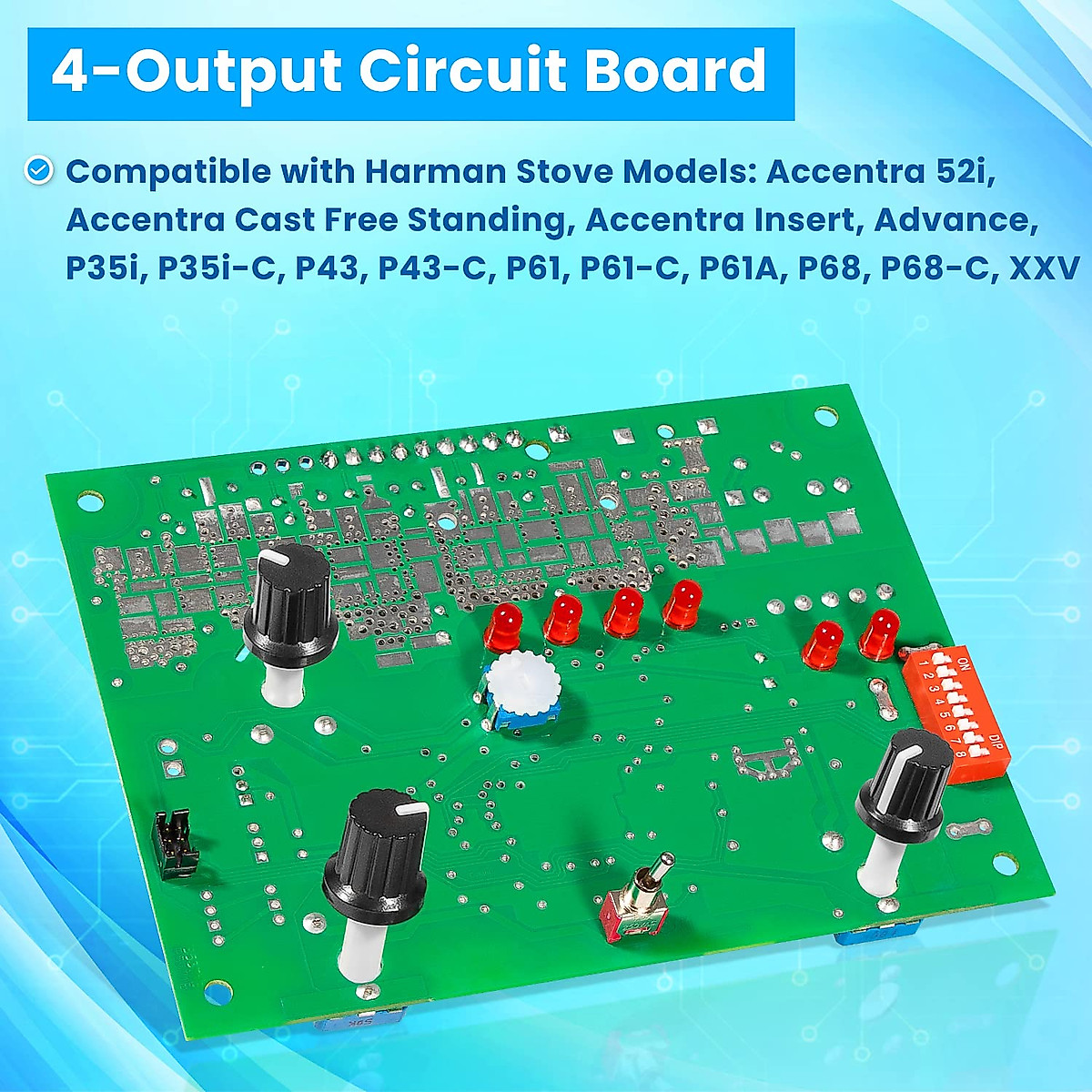 Replacement for Harman Pellet Stove Control Board 1-00-05886 4-Output Platinum PCB Circuit Board for Harman Advance, Accentra 52i, Accentra Insert P35i P43 P61 P61A P68 XXV 3-20-05886 3-20-05374