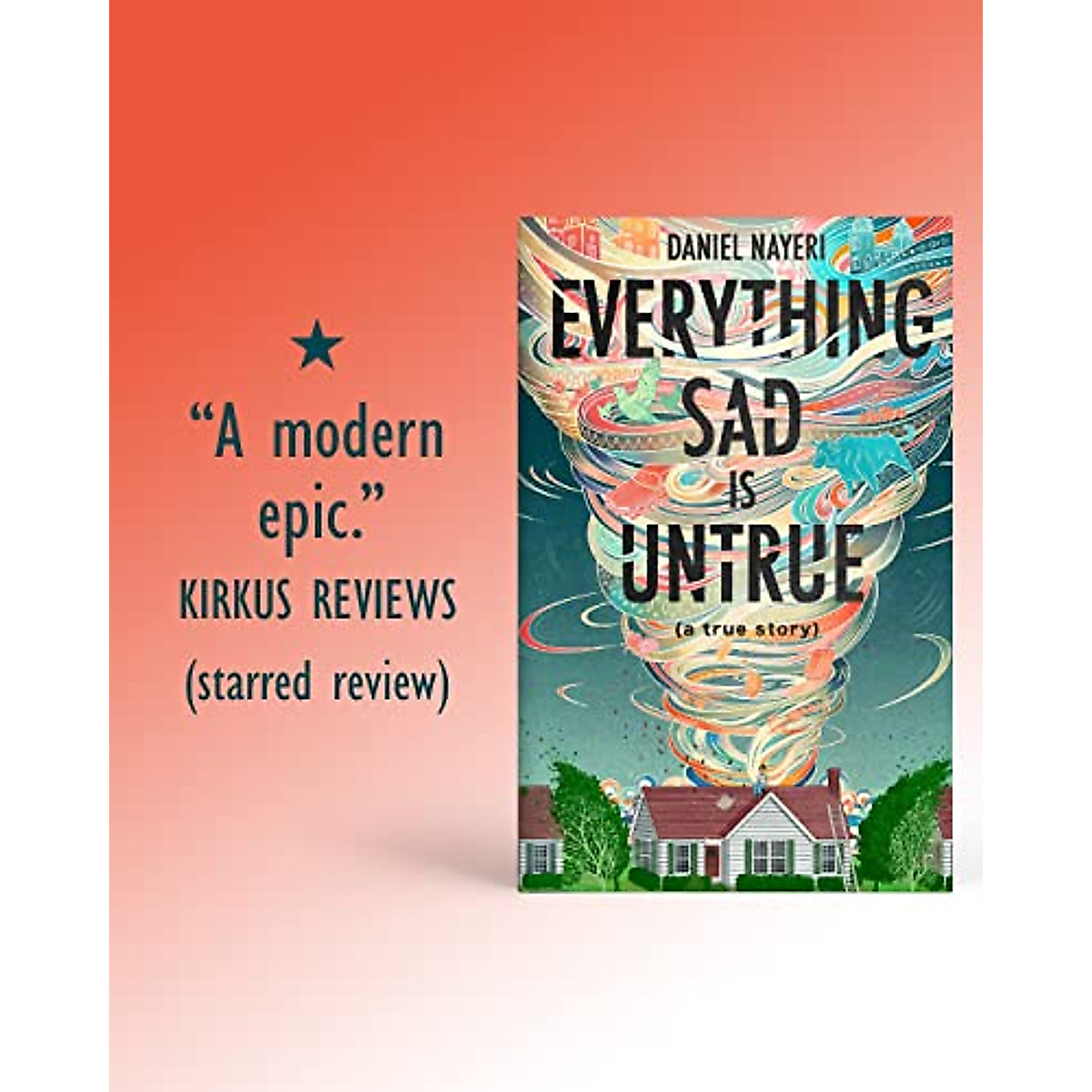 Everything Sad Is Untrue: (a true story)