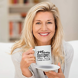 Novelty Coffee Mug for Mom, Sorry I Swear So Much- Front and Back Print- Gift Idea for Mothers- Best Mom Gift- Gag Mother’s Day Gift- Funny Birthday Present for Mom From Daughter, Son