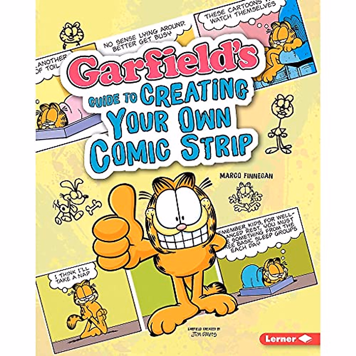 Garfield's ® Guide to Creating Your Own Comic Strip