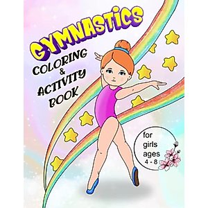 Gymnastics Coloring & Activity Book for Girls 4-8: Activity Book Fun for Gymnast Girl | Coloring, Word Search, Mazes and more | Perfect for Gymnastics Gift