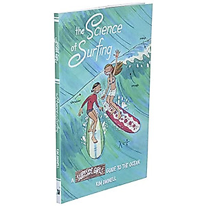 The Science of Surfing: A Surfside Girls Guide to the Ocean