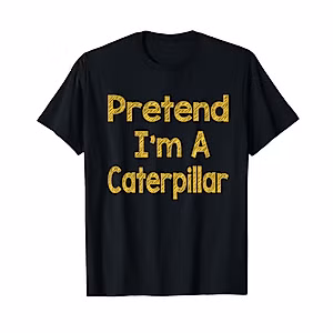 Pretend I'm A Caterpillar Costume Funny Halloween Party T-Shirt