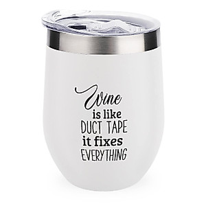 Funlucy Insulated Wine Tumbler with Lid Wine Is Like Duct Tape It Fixes Everything Wine Mug Drinkware Housewarming Birthday Gifts for Women Men Friend,White 12oz