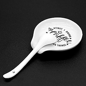 Funny Coffee Quote First I Drink The Coffee Then I Do The Things Ceramic Coffee Spoon Holder-Coffee Spoon Rest -Coffee Station Decor Coffee Bar Accessories-Coffee Lovers Gift for Women and Men