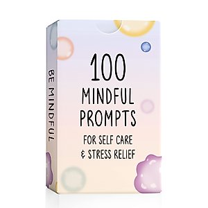 BEST 100 Mindful Prompts for Self Care & Stress Relief | Cards to Reduce Anxiety & Increase Relaxation | Perfect Mindfulness Gift | Beyond Positive Affirmations | Meditations For Kids, Teens, & Adults