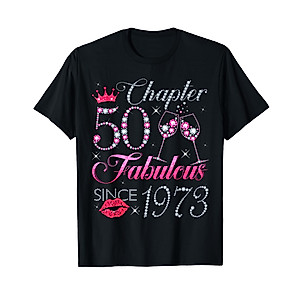 Chapter 50 Fabulous Since 1973 50Th Birthday Gift For Women T-Shirt