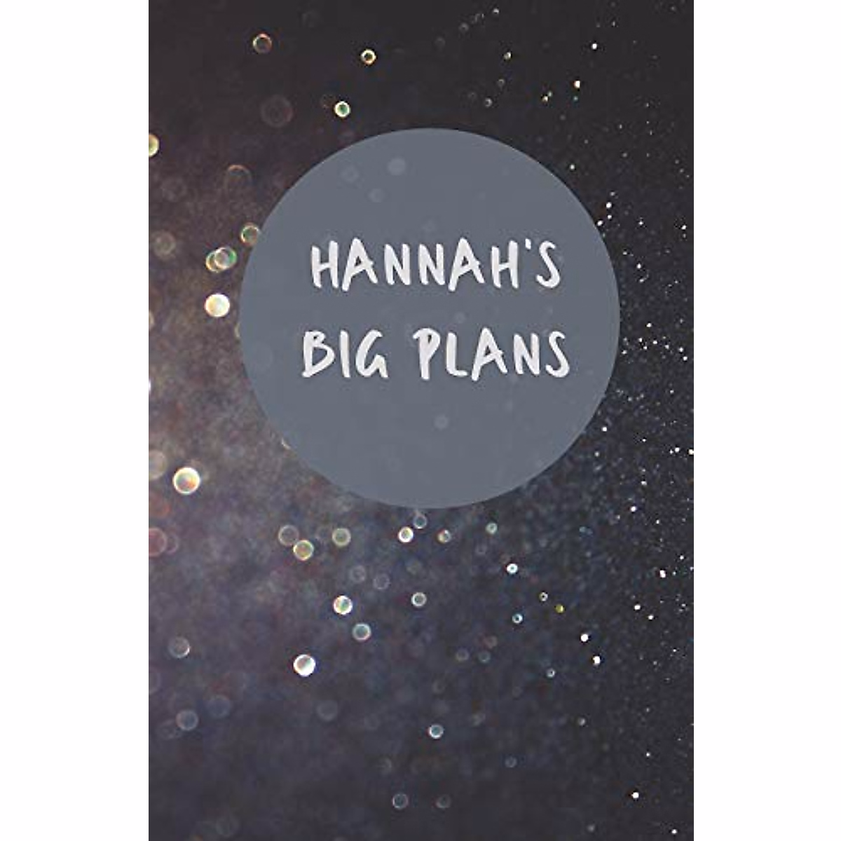 Hannah's Big Plans | Notebook/Journal/Diary | Personalised Girl/Women's Gift | Birthday/Party Bag Filler | 100 lined pages (Dark glitter) (Hannah’s Big Plans Notebooks)