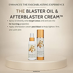 The Blaster Oil and After Blaster Cream by Ashley Black. Use with FasciaBlasting for Maximum Results. Blaster Fat Burning Oil and Soothing Arnica and Skin Tighteners for Post FasciaBlast