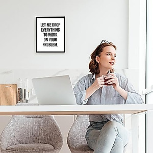 Let Me Drop Everything - Funny Wall Art, Sarcastic Wall Decor, Wall Art Print, Perect For Humorous Decor, Home Decor, Bedroom Decor, Living Room Decor For Wall, Office Decor, Unframed - 8x10