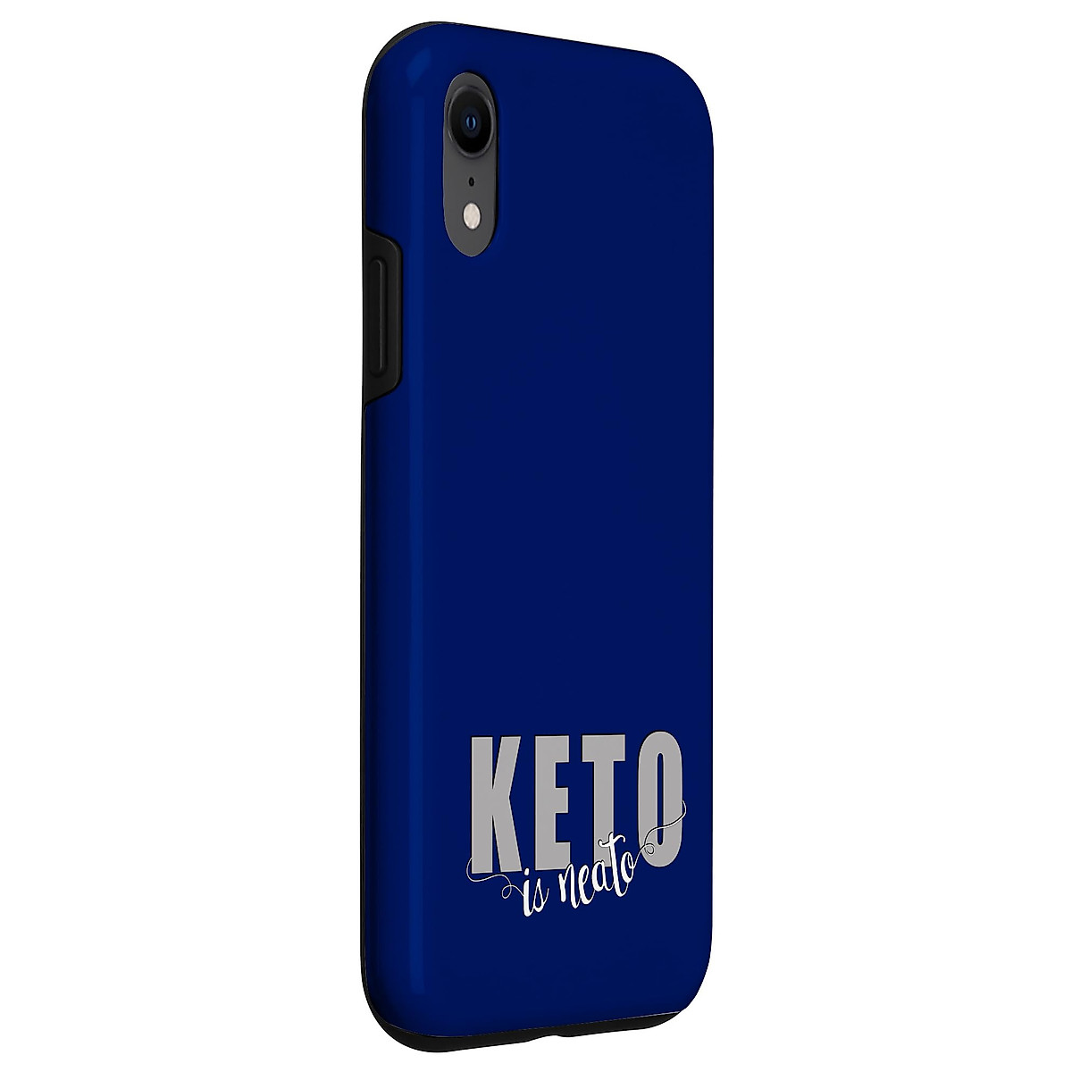 iPhone XR KETO is Neato Awesome Keto Ketogenic Low-Carb Lifestyle Fav Case