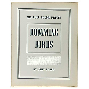 Six Full Color Prints Humming Birds. A Portfolio of Six Magnificent Color Prints.
