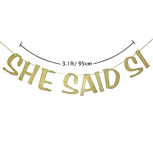 She Said Si Banner Bachelorette Sign Mexico Bachelorette Party She Said Yes Garland Wedding Decorations Engagement Supplies Bridal Shower Party Decor Photo Booth Props Gold Glitter