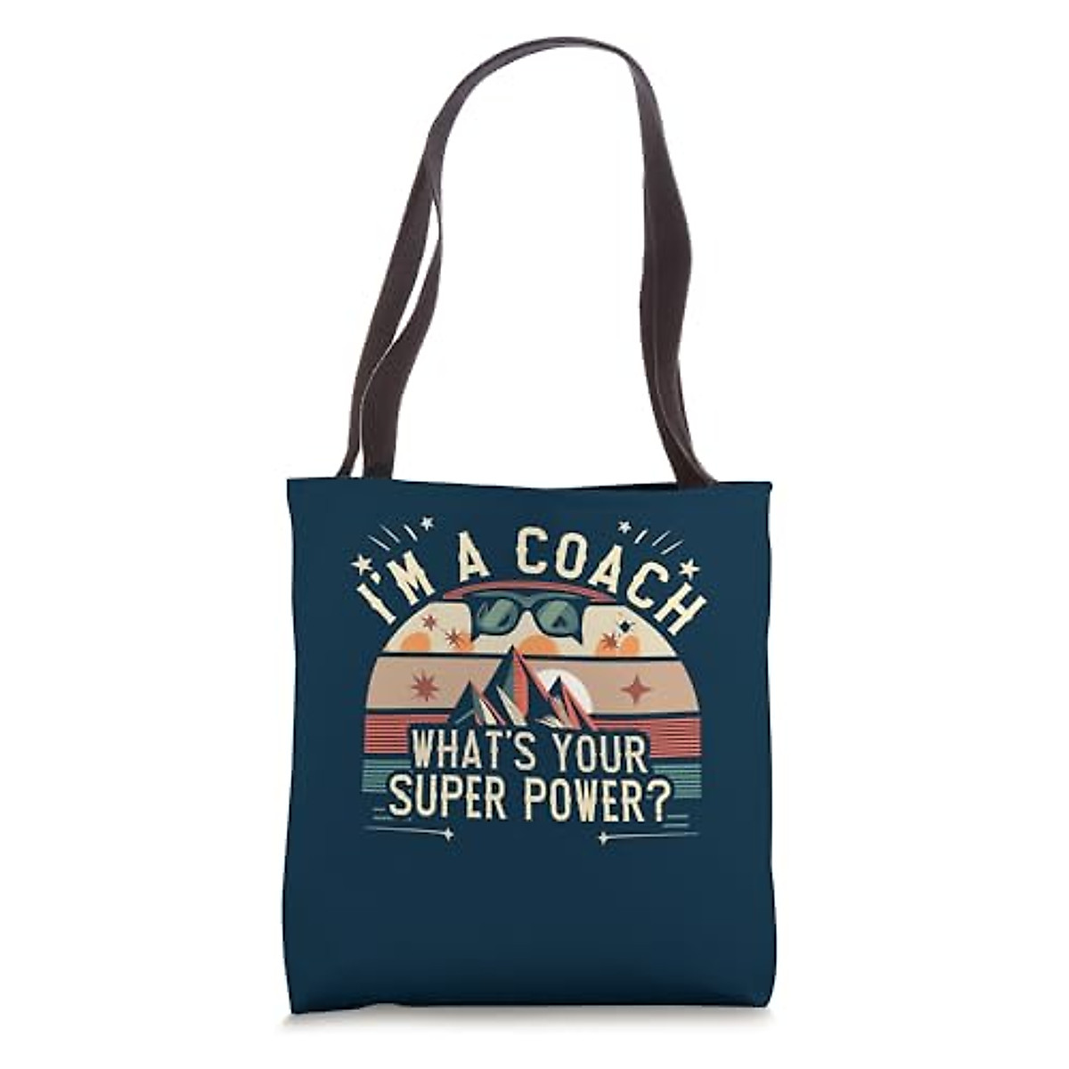 I'm A Coach What's Your Super Power? Funny Retro Tote Bag