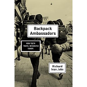 Backpack Ambassadors: How Youth Travel Integrated Europe