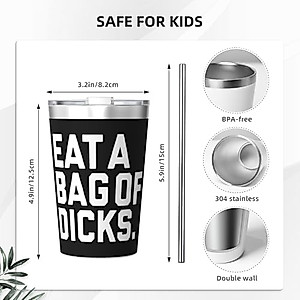 Eat A Bag Of Dicks Insulated Stainless Steel Tumbler 12 Oz Thermos Come With Straw Leak-Proof Travel Mug Cup