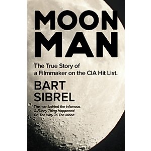 Moon Man: The True Story of a Filmmaker on the CIA Hit List
